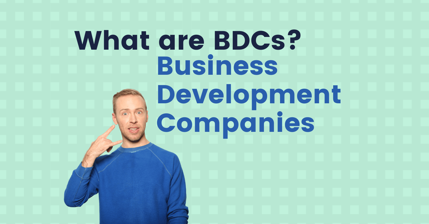 Business Development Companies (BDCs)